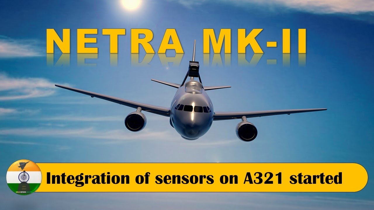 Integration of sensors on AEW&C Mark-II started | 6 Netra Mark-II AEW&C ...