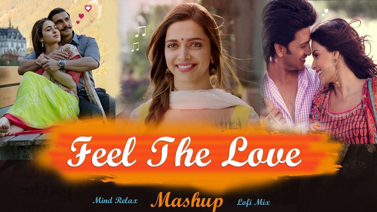 Feel the Love mashup | love mashup | bollywood mashup | romantic songs ...