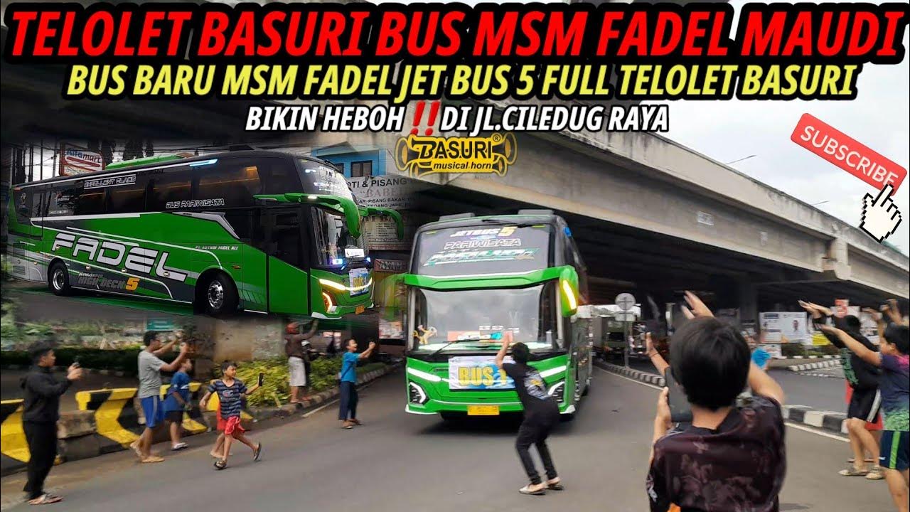 TELOLET BASURI BUS MSM FADEL MAUDI‼️BUS BARU MAUDI Jetbus5 SHD BIKIN HEBOH DI CILEDUG RAYA - YouTube