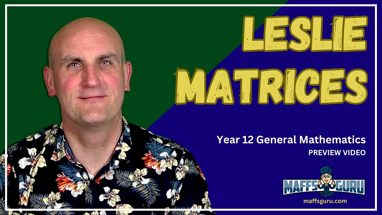 Leslie Matrices PREVIEW | Year 12 General Maths | MaffsGuru.com - YouTube