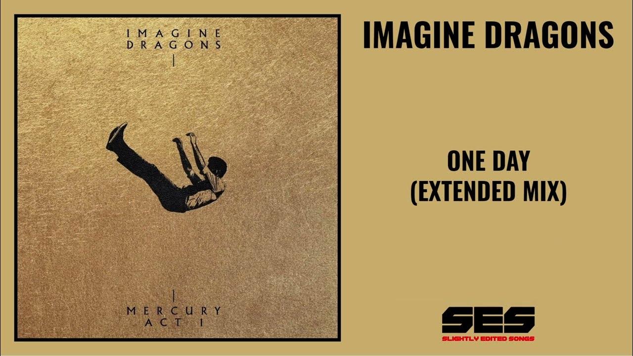 Imagine Dragons - One Day (Extended Mix) - YouTube