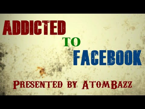 Addicted to facebook | Social Awareness | AtomBazz - YouTube