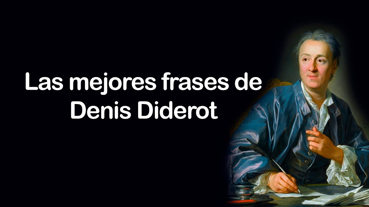 Las mejores frases de Denis Diderot - YouTube