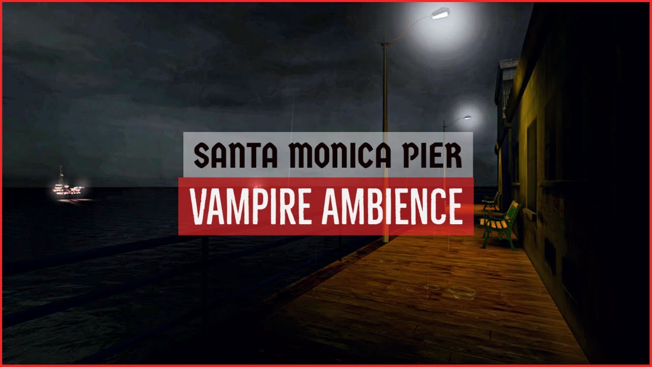 Vampire: the Masquerade- Bloodlines-Music & Ambience -Rain and Ocean ...