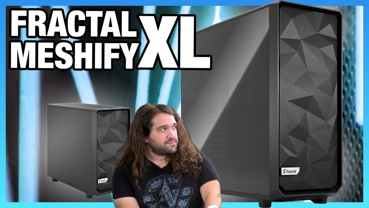 Extra Large Case: Fractal Meshify 2 XL Case Review for "E-ATX" / SSI ...