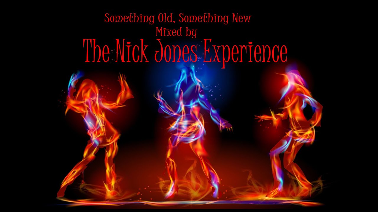 Something Old, Something New - DJ Mix by Nick Jones - YouTube