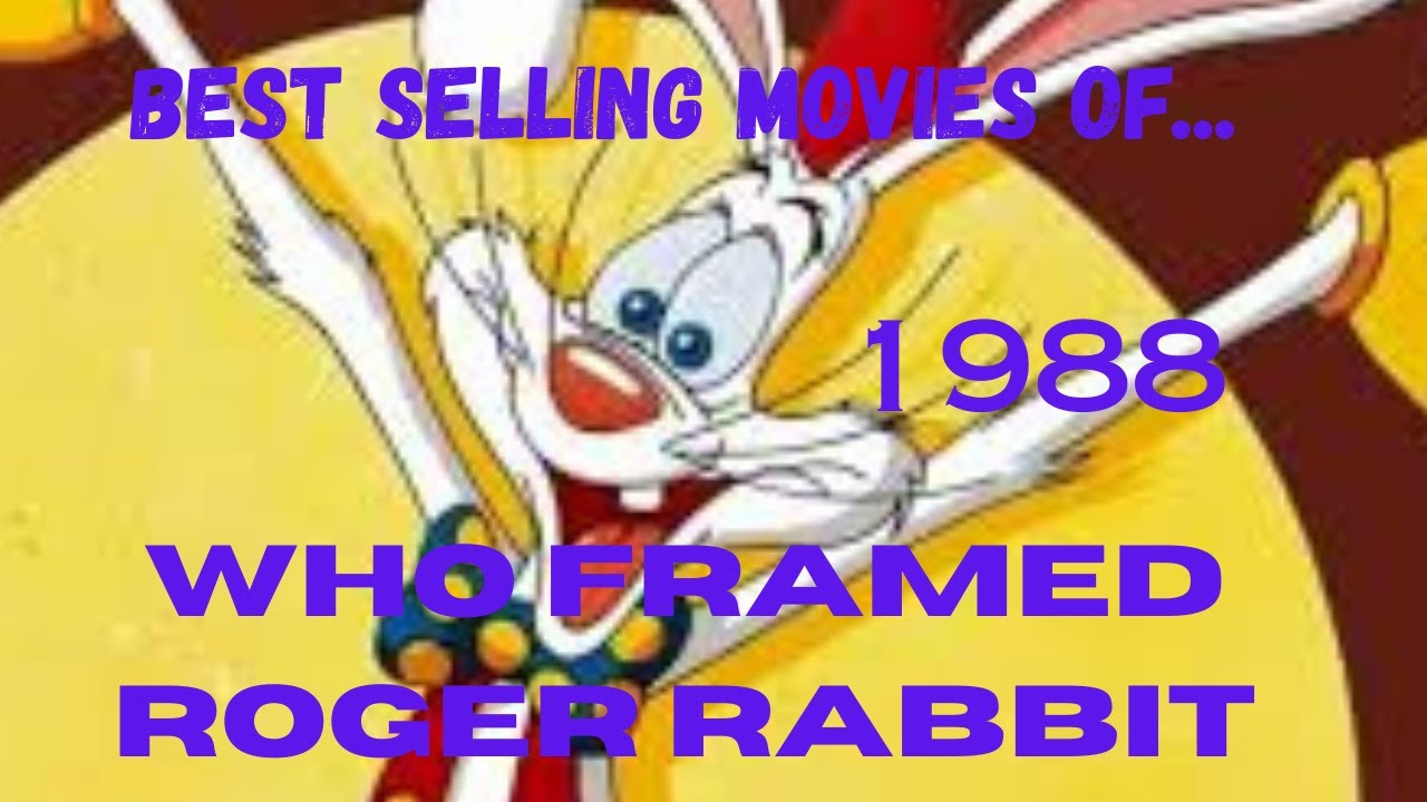 BEST SELLING MOVIES OF...1988...Who Framed Roger Rabbit. - YouTube