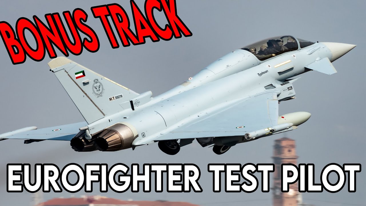 Eurofighter Test Pilot - Bonus Track - con Fabio Consoli e Alessandro ...