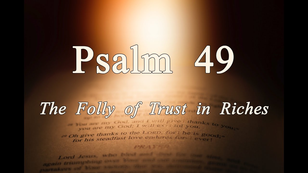 Psalm 49 - YouTube