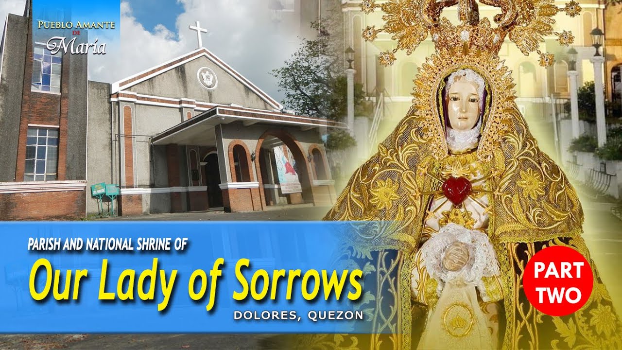 Part 2: Our Lady of Sorrows - Dolores, Quezon - YouTube