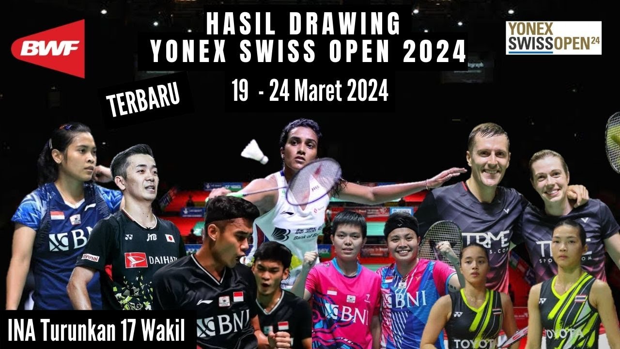 DRAWING YONEX SWISS OPEN 2024 Terbaru 19 - 24 Maret 2024 ~ Indonesia ...