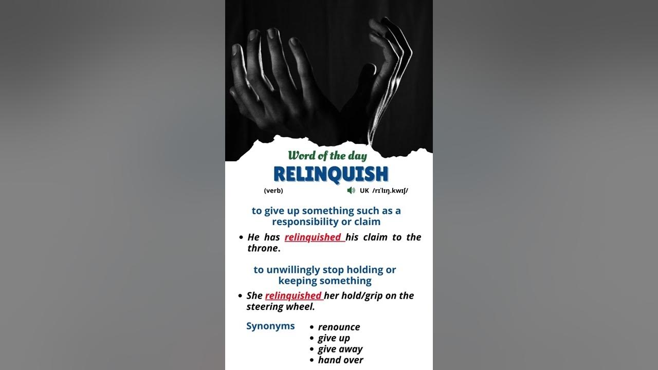 RELINQUISH Meaning Of Relinquish Word Of The Day Shorts relinquish-meaning-of-relinquish-word-of-the-day-shorts