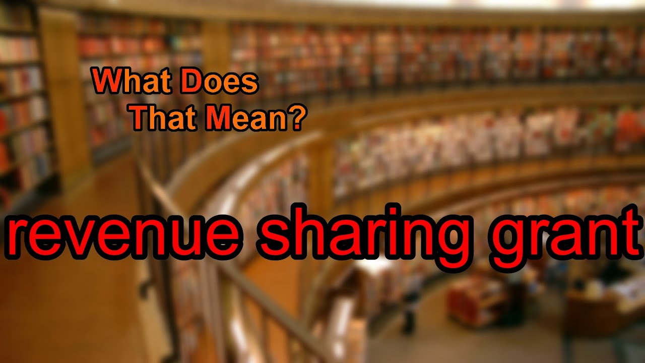 What Does Revenue Sharing Grant Mean YouTube what-does-revenue-sharing-grant-mean-youtube