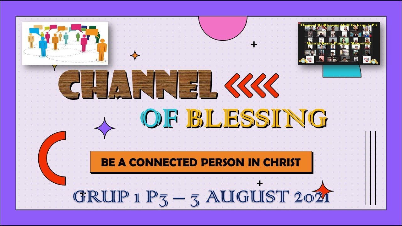 Channel Of Blessing SEJUK Grup 1 P3 - YouTube