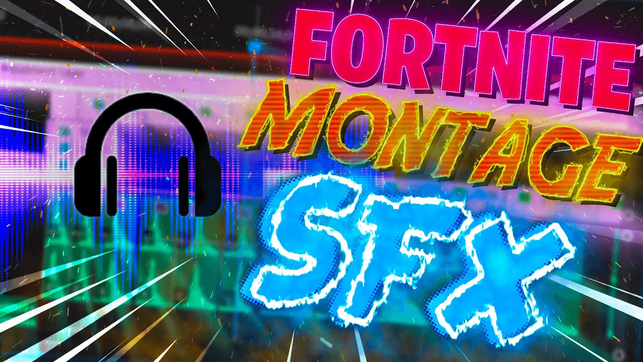 The BEST Fortnite Montage SOUND EFFECTS - YouTube