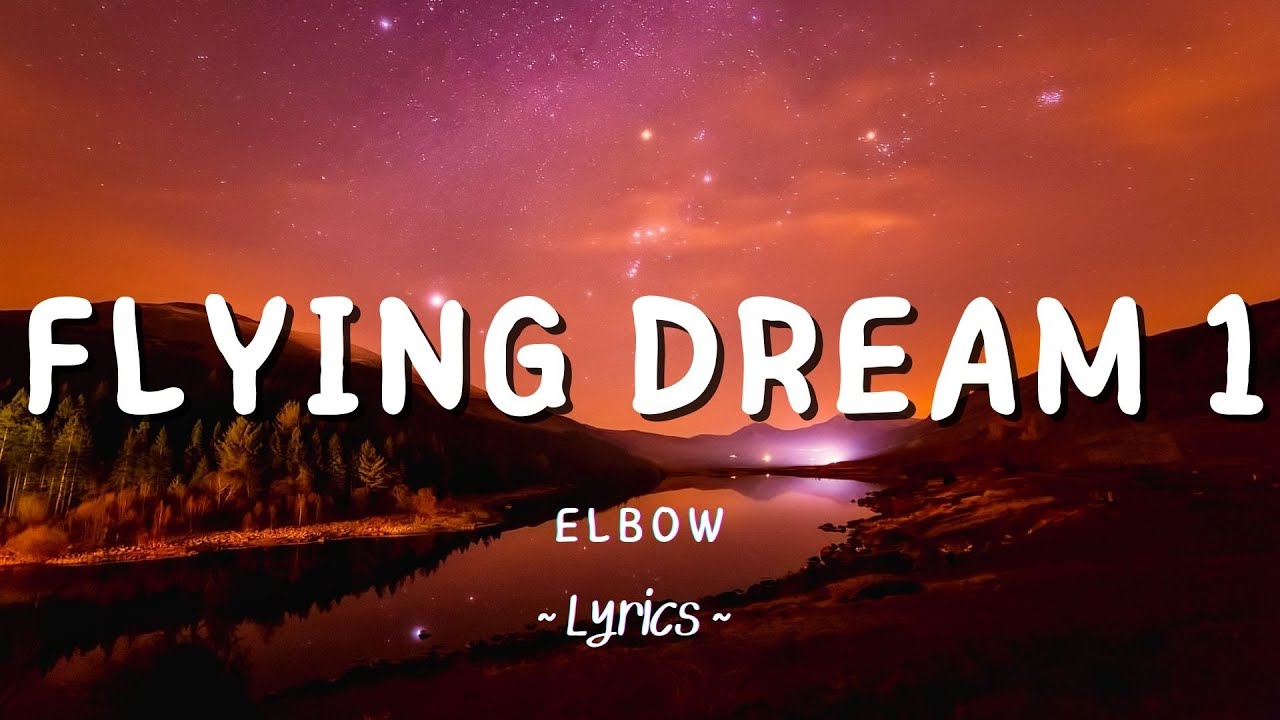 Elbow - Flying Dream 1 (Lyrics) - Tiktok Lyrics - YouTube