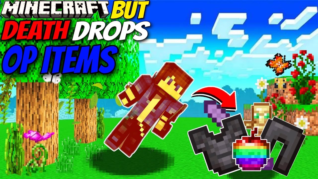 MINECRAFT, BUT DYING DROPS SUPER ITEMS || MINECRAFT BUT DEATH DROP OP ...