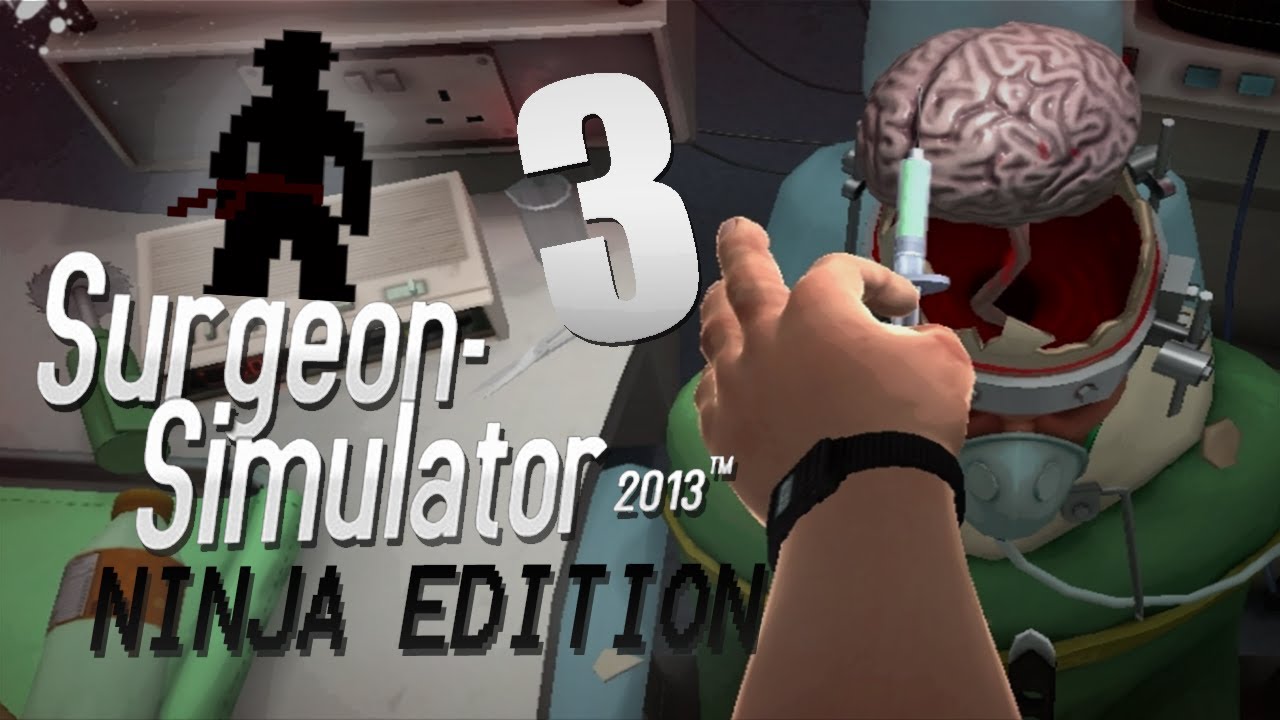 Surgeon Simulator 2013: Ninja Edition! - BRAINS! - Part 3 - YouTube