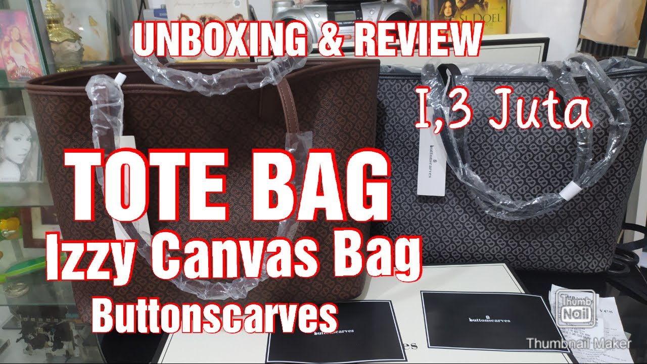 IZZY CANVAS BAG- TOTE BAG FROM BUTTONSCARVES - UNBOXING & REVIEW - YouTube