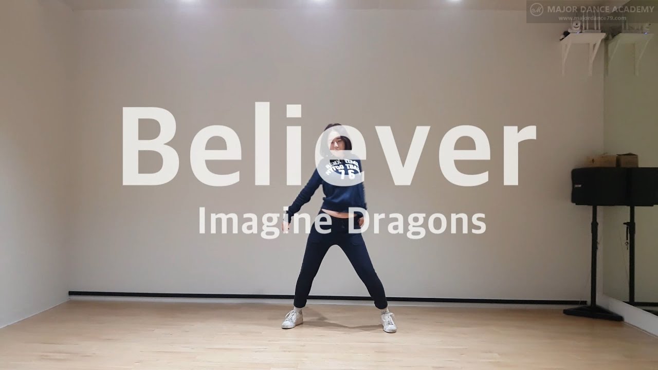 Imagine Dragons - Believer | Choreography by Doeun - MAJOR DANCE ...