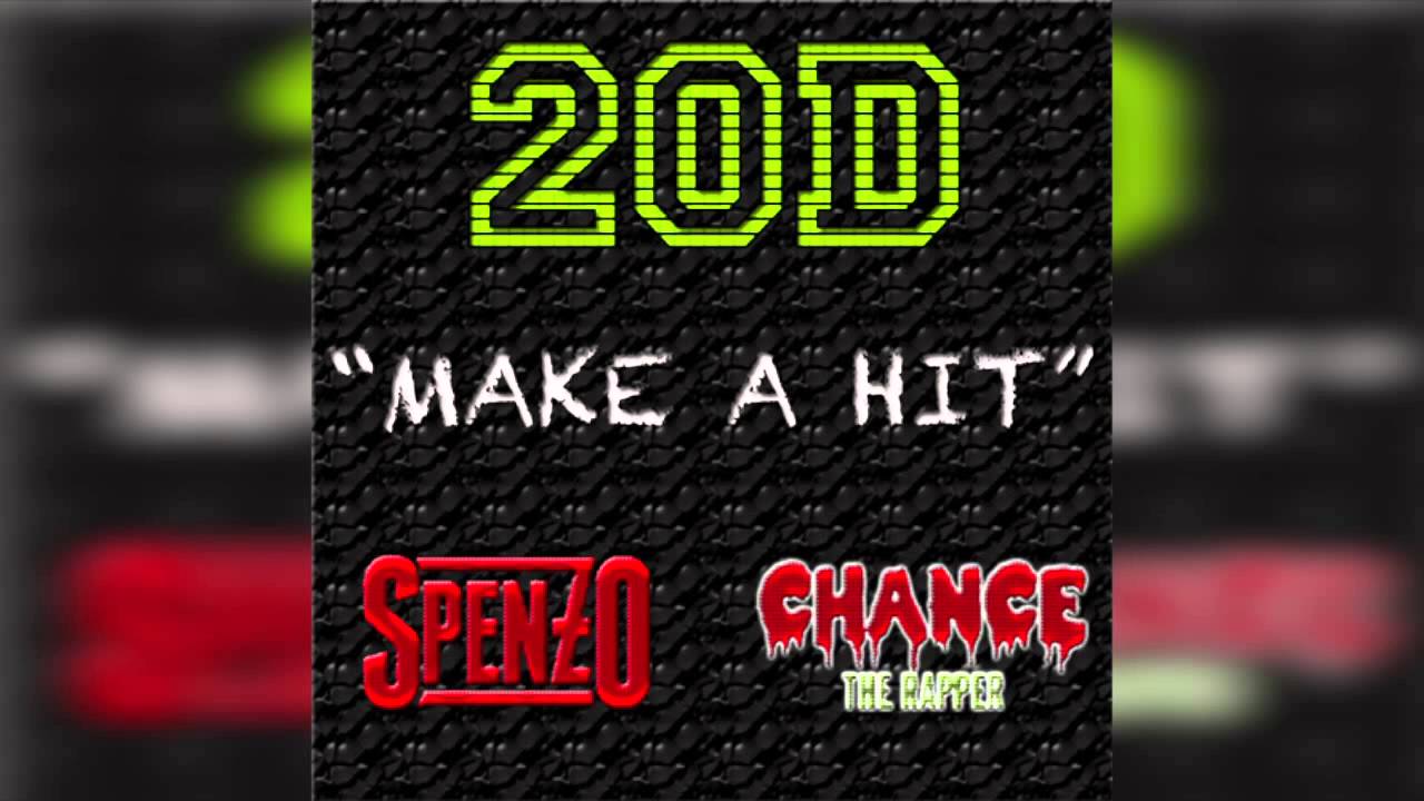 2OD ft. Chance The Rapper & Spenzo - Make A Hit - YouTube