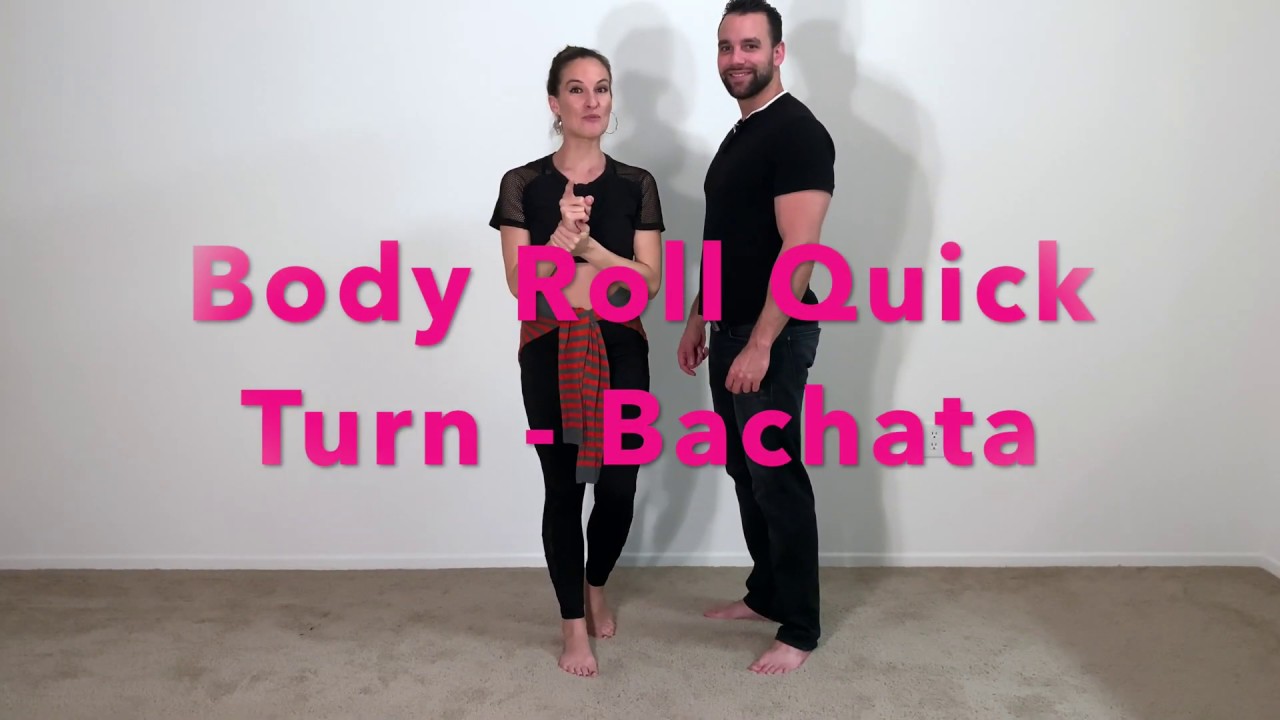 Body Roll Quick Turn - Bachata - YouTube