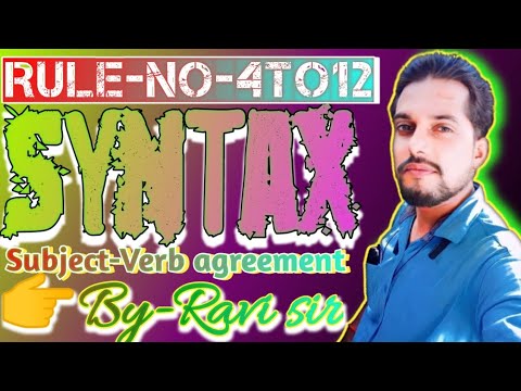 SYNTAX subject-verb agreement rules 4to12 all details ke sath#What is basic syntax? - YouTube