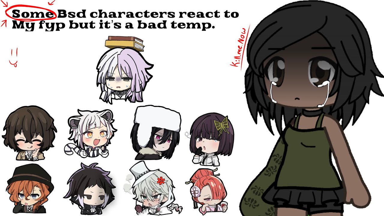 Bsd react to my FYP|for Chuuya bday|bsd|bungo stray dogs|Gacha|Rushed|1 ...
