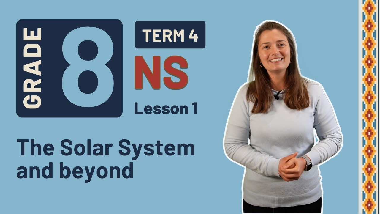 Gr8 NS: Life Science | Term 4 | Lesson 1 | The Solar System and beyond ...