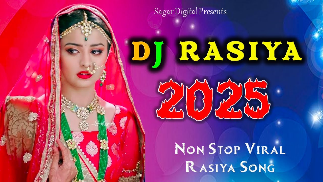 Non Stop Rasiya 2025, 2025 Ke New Rasiya, Dj Rasiya, Rasiya Geet ...