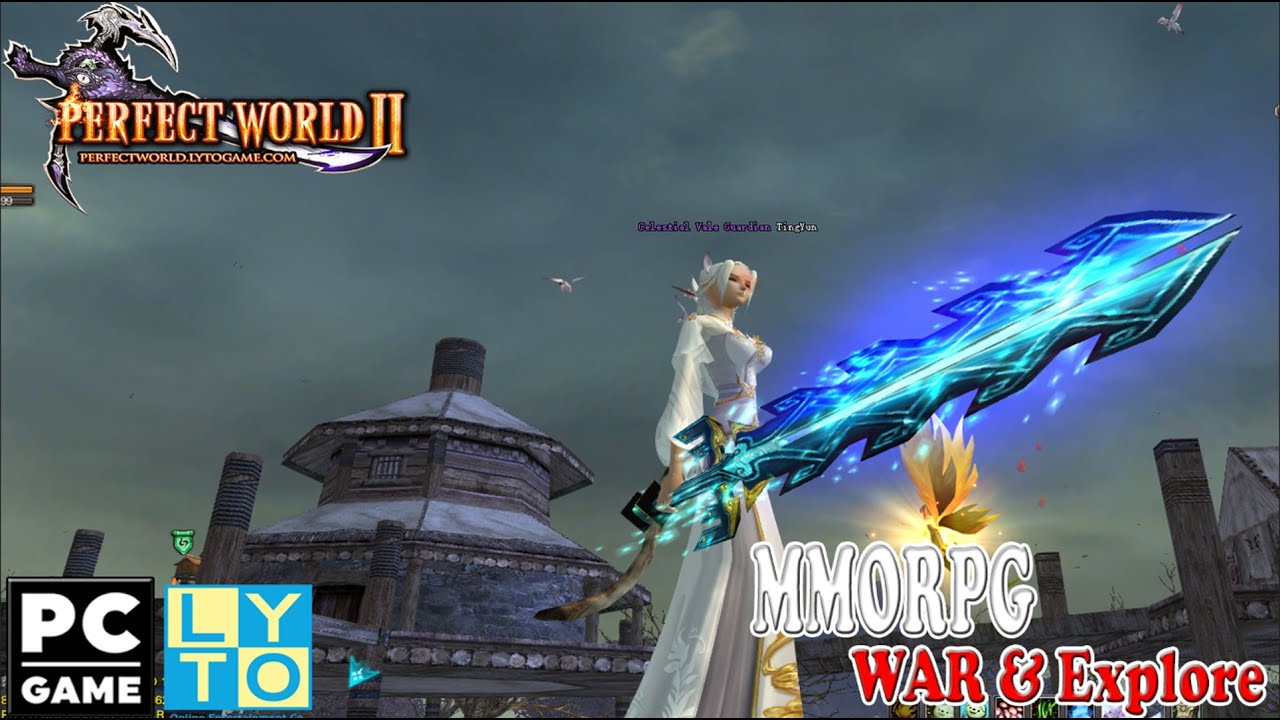 MMORPG Open WORLD Clasic Nostalgia / Perfect World II Reborn Lytogame ...