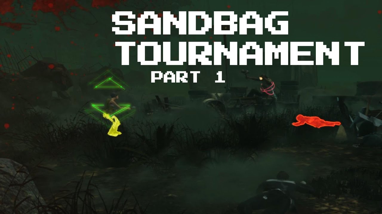 Sandbag Tournament (Part 1) - Dead by Daylight - YouTube