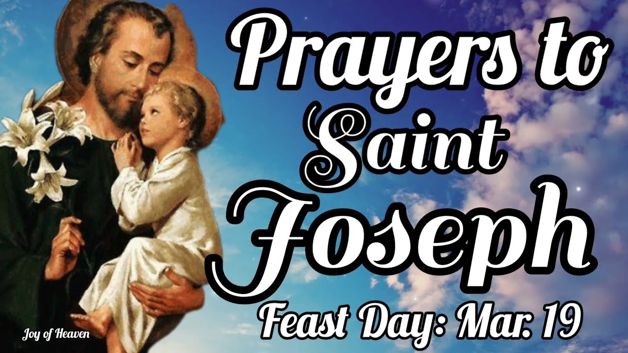 Prayers to ST. JOSEPH to the Most Loving of Fathers / Feast Day: March ...