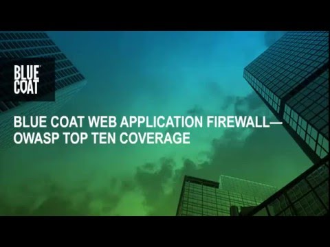 Blue Coat WAF Solution--OWASP Top Ten Coverage - YouTube