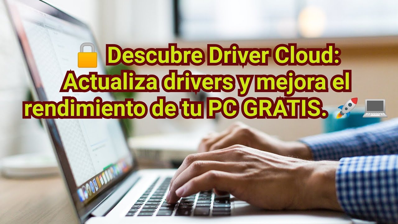 🔒¡Actualiza tu PC como un profesional! Descubre Driver Cloud y ten los mejores drivers GRATIS. 🚀 ...