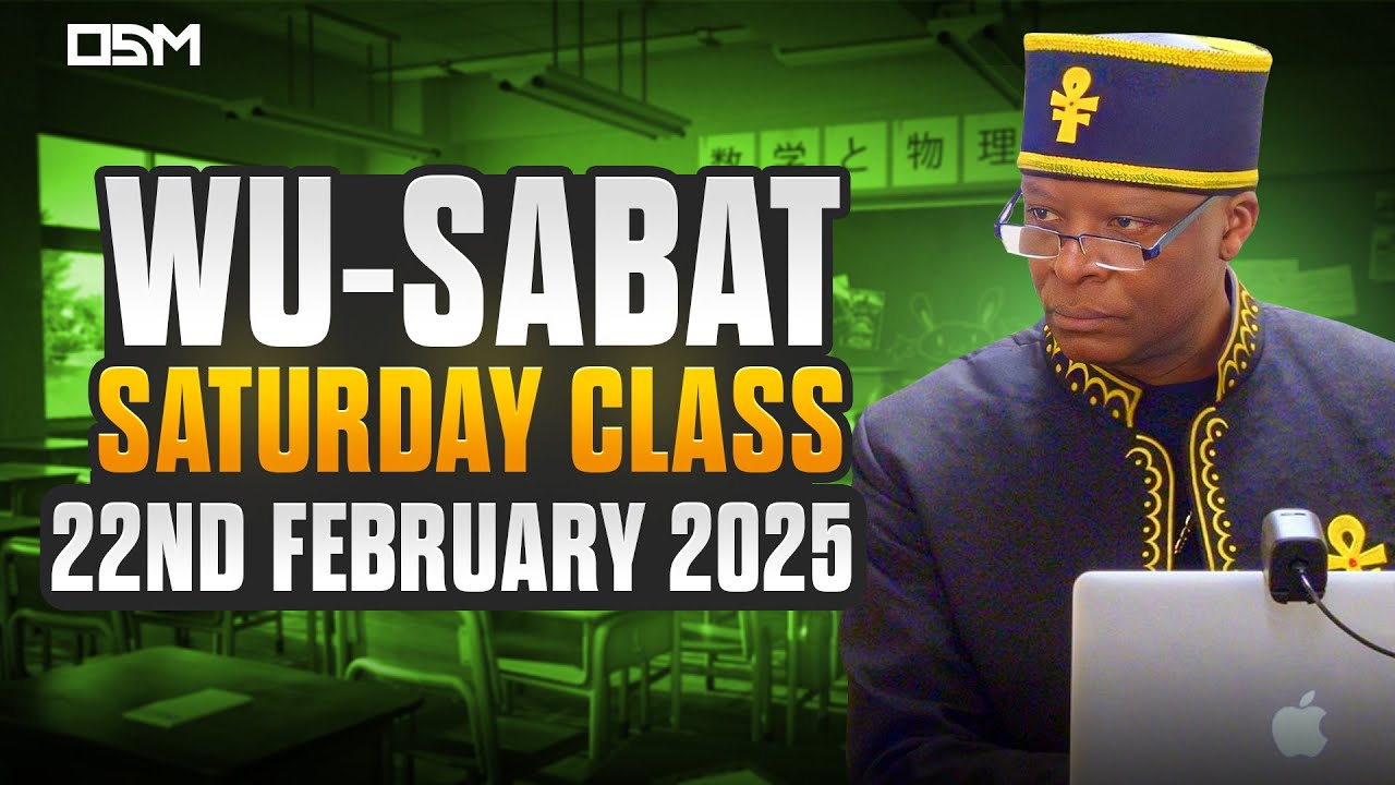 Wu-Sabat: Saturday Class 22nd February 2025 - YouTube