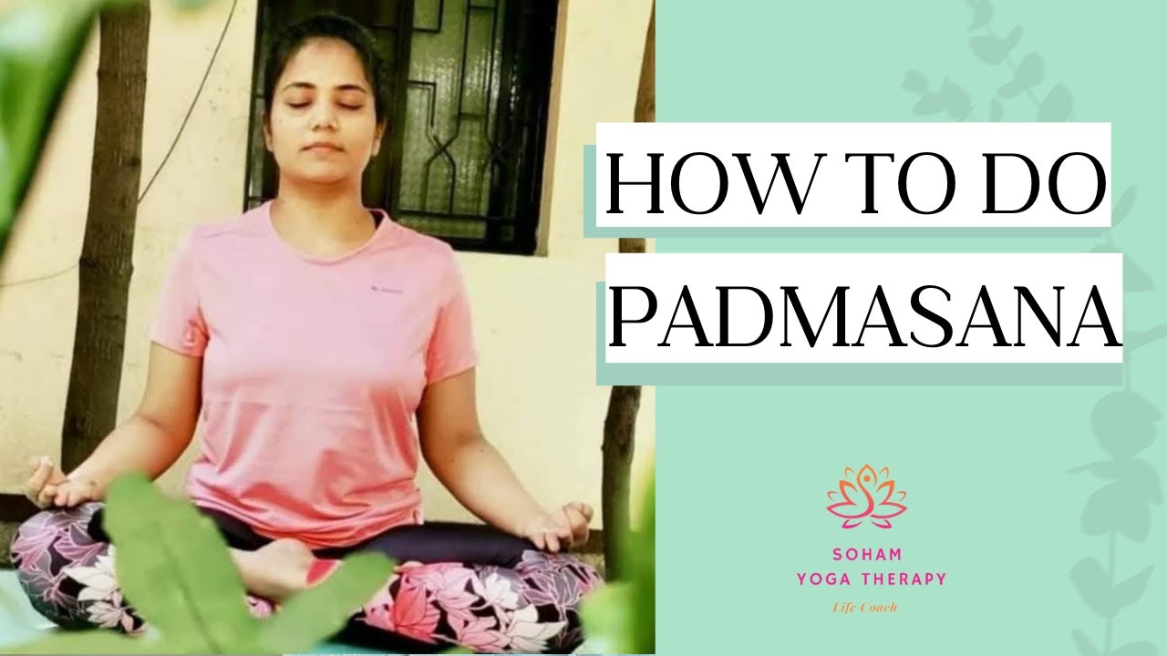 How to Lotus Position (Padmasana) | Easy For Beginner | Soham Yoga ...