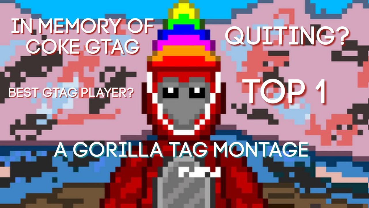 in memory of coke gtag (a gorilla tag montage) - YouTube