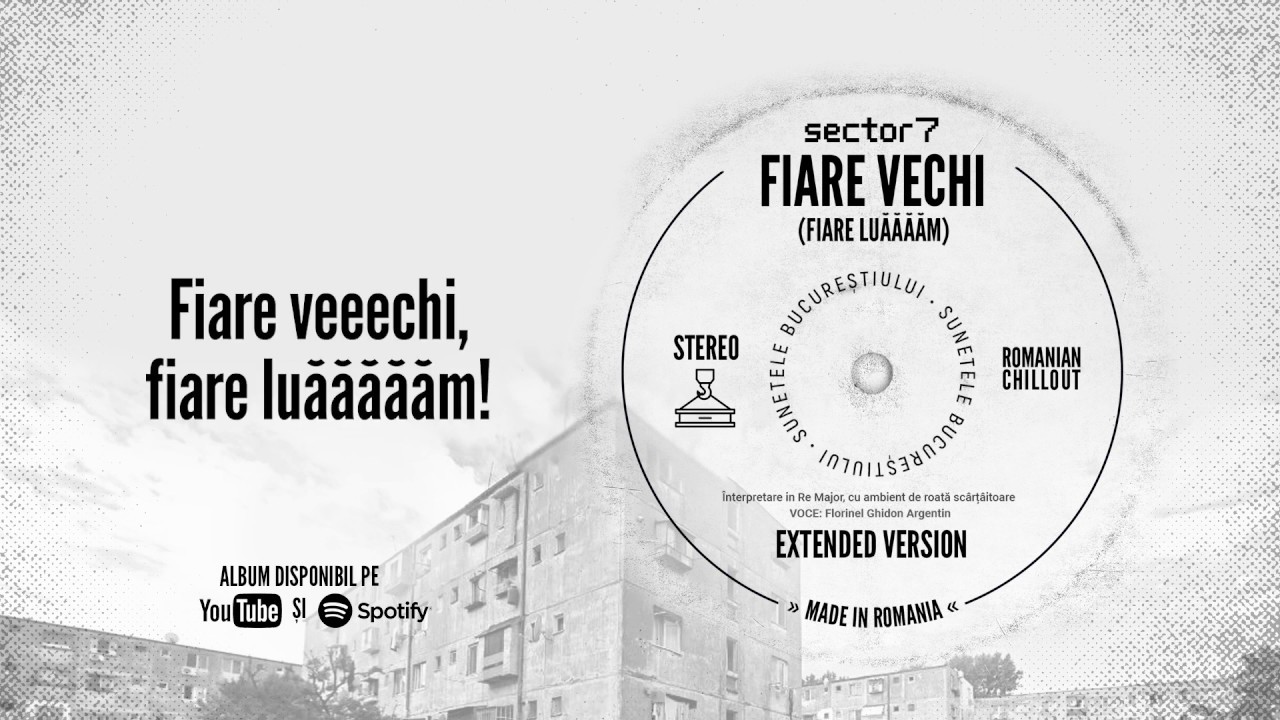 Sunetele Bucureștiului 02 - FIARE VECHI (Fiare Luăăăăm) [Sector 7 ...