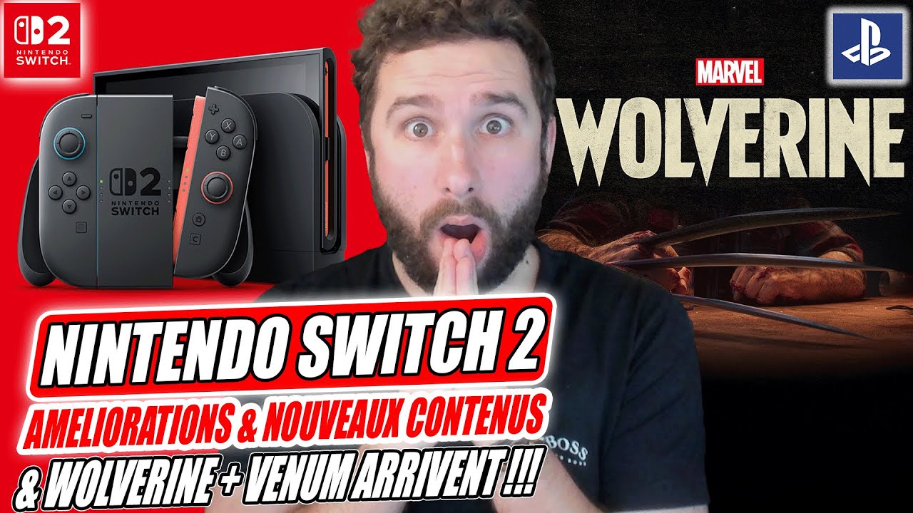 NINTENDO SWITCH 2 : AMELIORATIONS & NOUVEAUX CONTENUS 🔥 & WOLVERINE ...