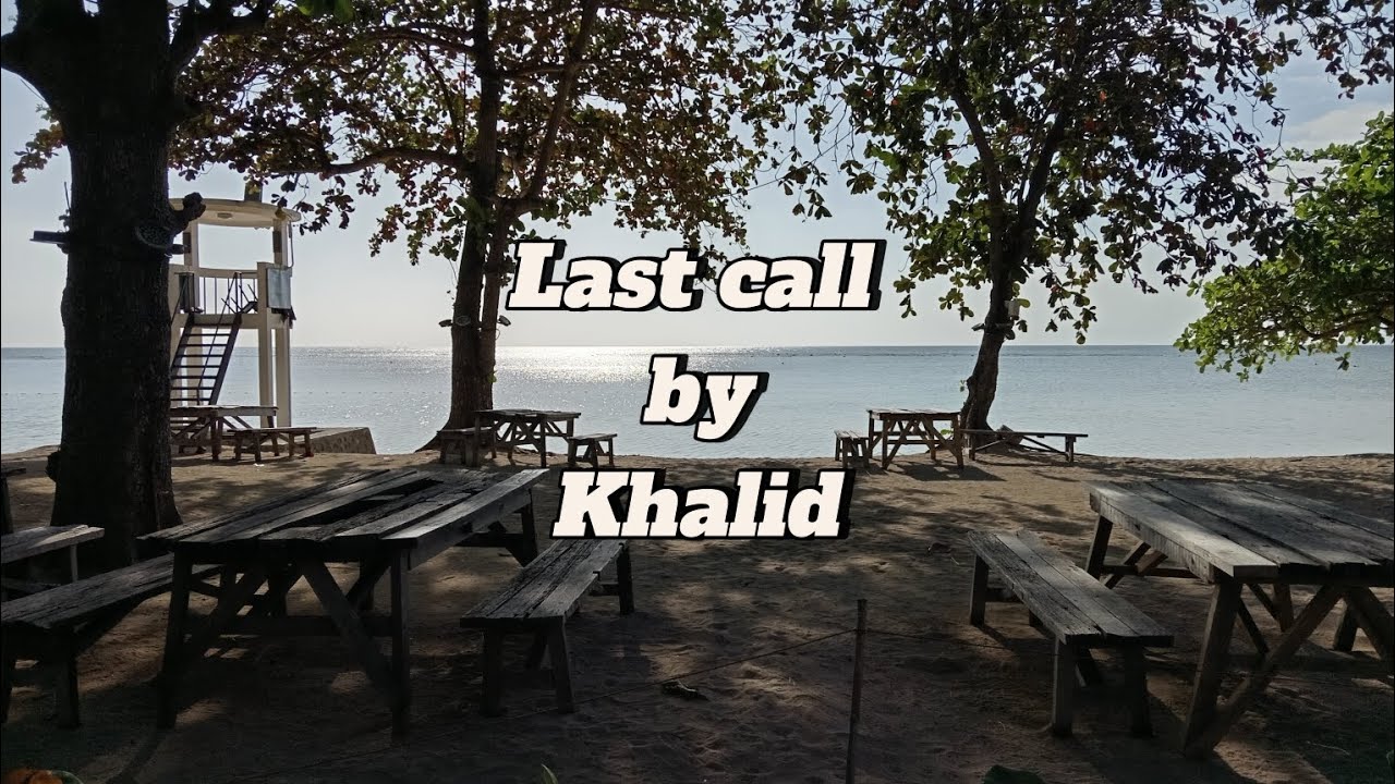 Khalid - Last call (lyrics) - YouTube