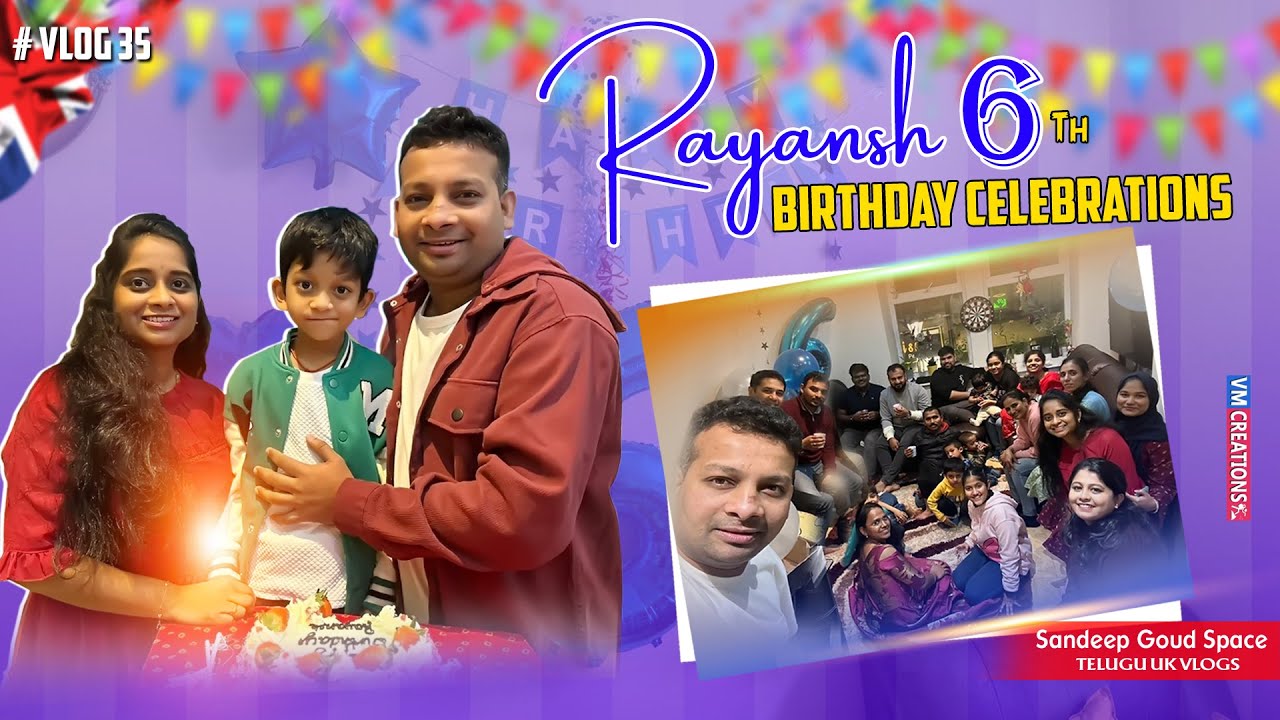 Rayansh 6th Birthday Celebrations|| Sandeep goud space || Telugu UK ...