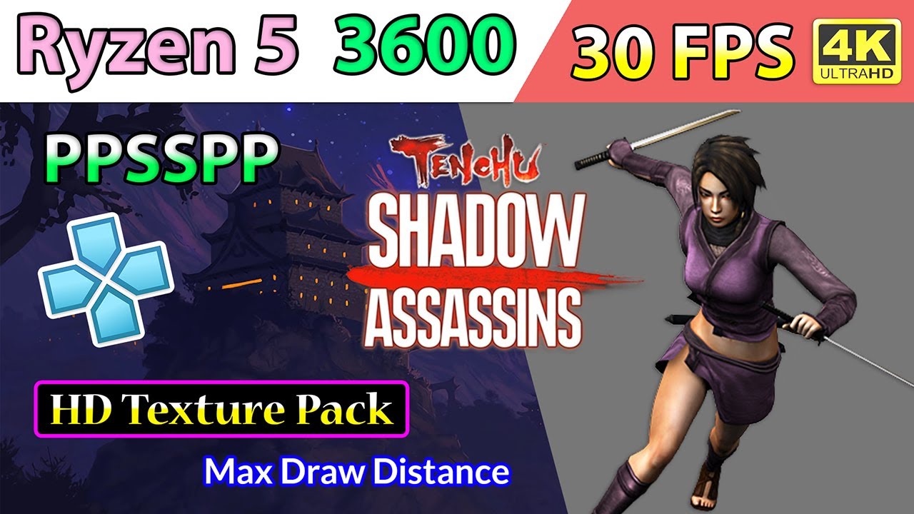 Tenchu 4 Plus (Tenchu Shadow Assassins) - HD Texture Pack ~ Max Draw ...