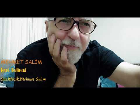 GERİ GELİRMİ Mehmet Salim