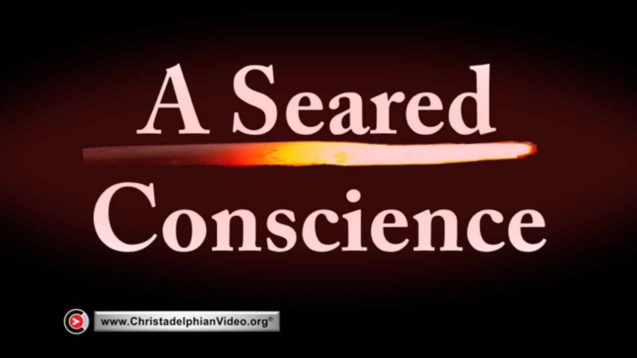 A Seared conscience - YouTube