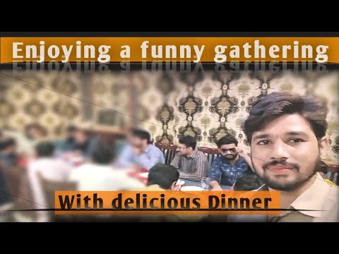 Enjoying a funny gathering | A delicious Dinner - YouTube