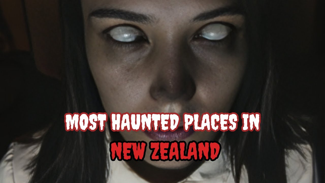 Most Haunted Places in New Zealand: Top Paranormal Destinations You Won ...