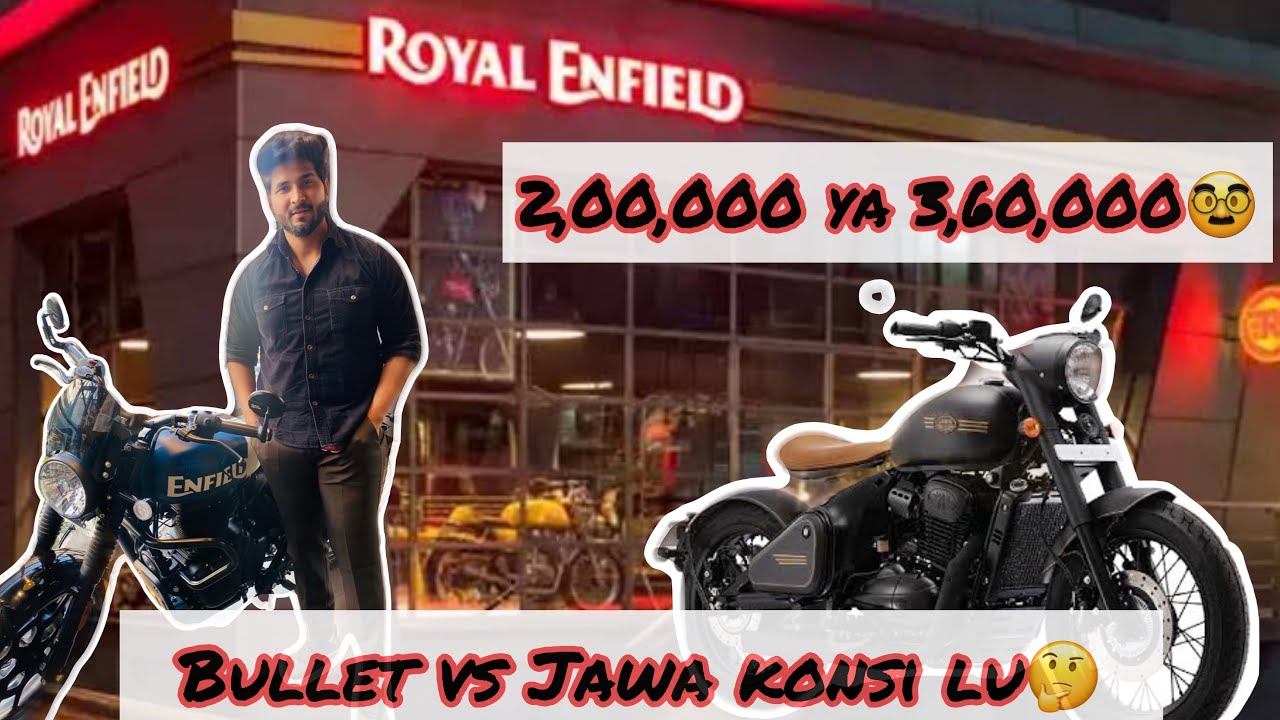 Bullet Vs Jawa Konsi Lu ll 2,00,000 ya 3,60,000 || Vlog 18 - YouTube