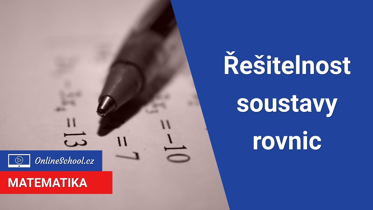 Řešitelnost soustavy rovnic | 8/11 Matice | Matematika | Onlineschool ...