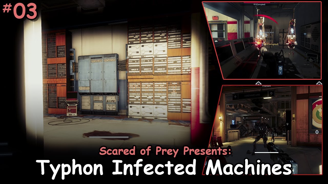 Typhon Infected Machines! | Prey 2017 PC Pt 3 - YouTube